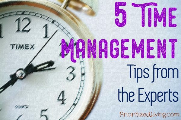 5 Time Management Tips from the Experts - Prioritized Living