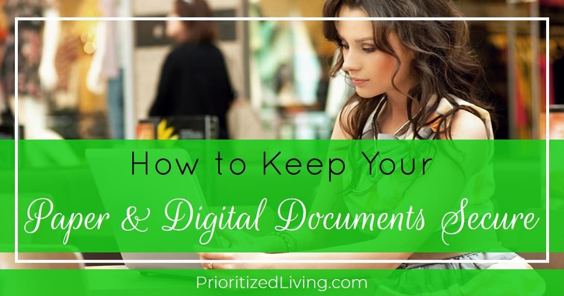 How to Keep Your Paper & Digital Documents Secure - Prioritized Living