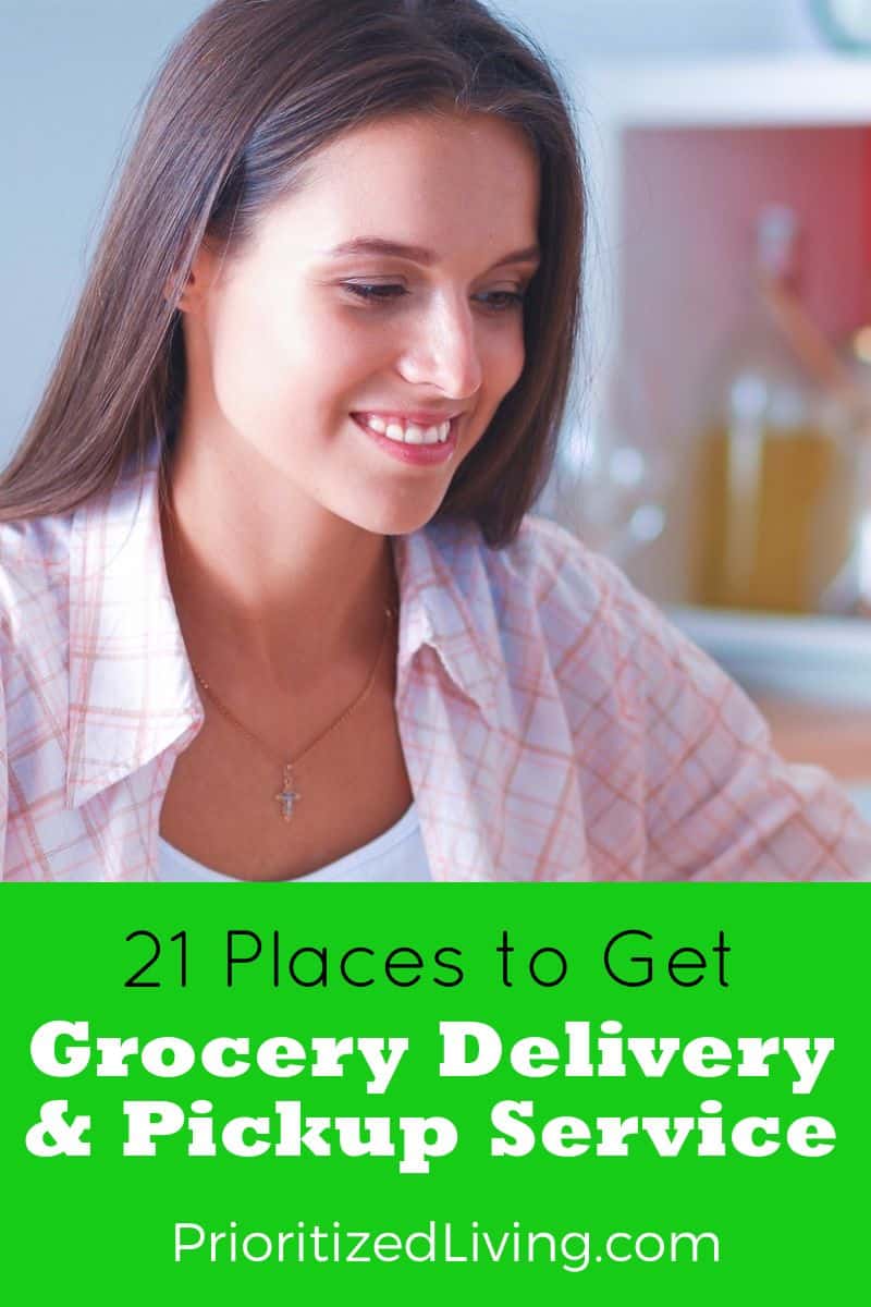 21 Places to Get Grocery Delivery & Pickup Service - Prioritized Living