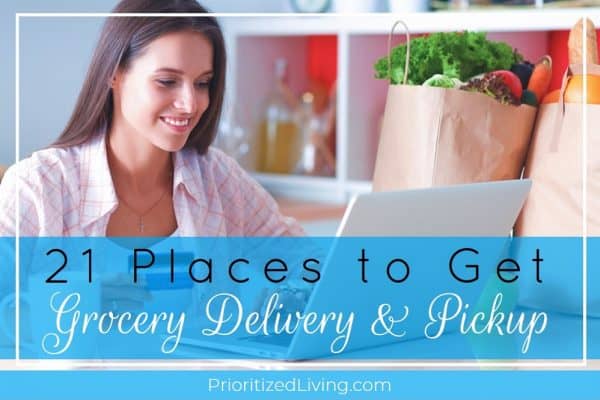 21 Places to Get Grocery Delivery & Pickup Service - Prioritized Living