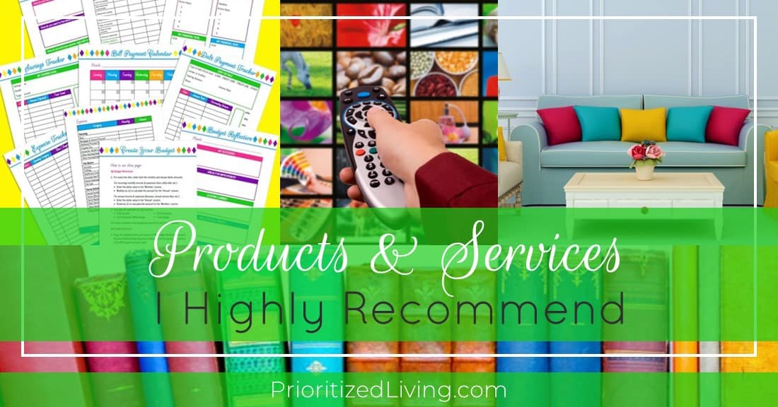 Products & Services I Highly Recommend - Prioritized Living