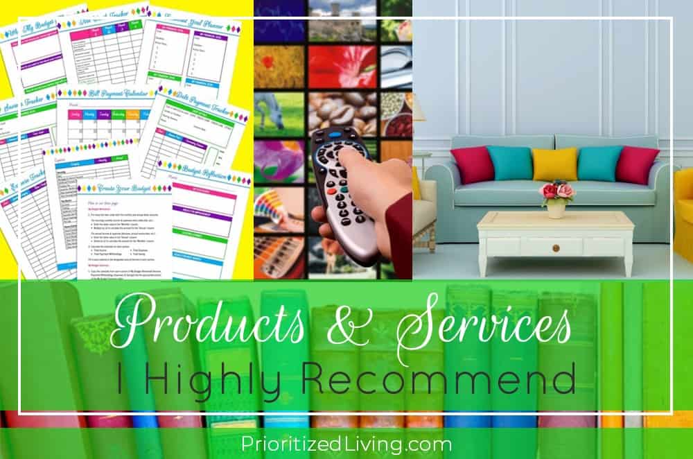 Products & Services I Highly Recommend - Prioritized Living