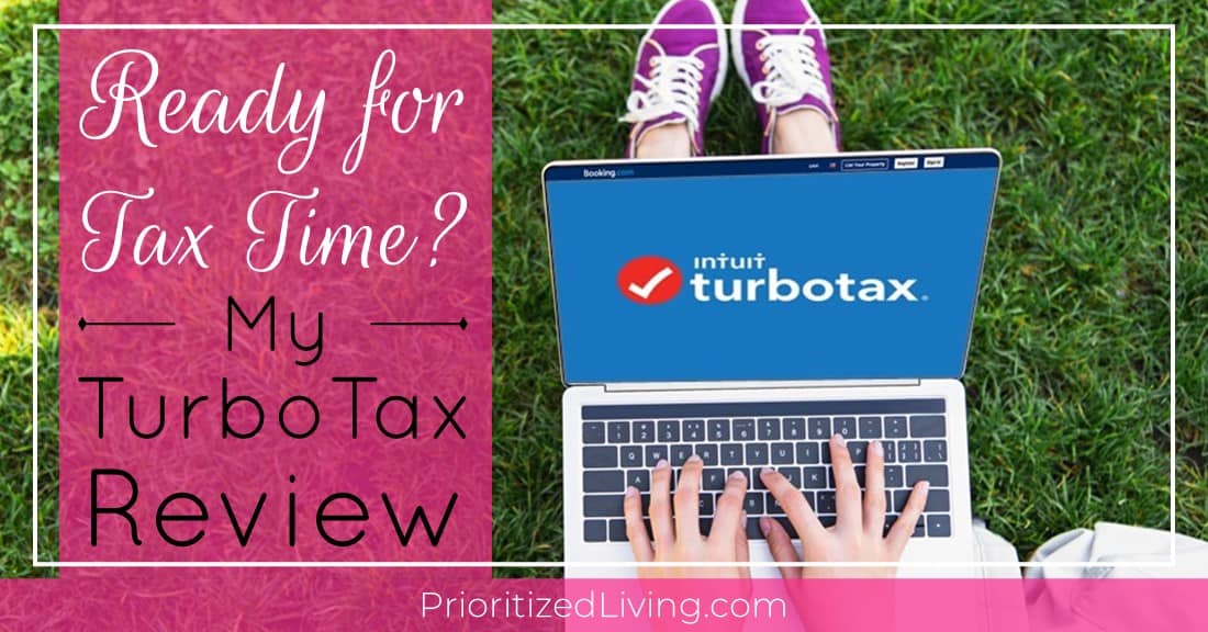 Ready for Tax Time? My TurboTax 2021 Review - Prioritized Living